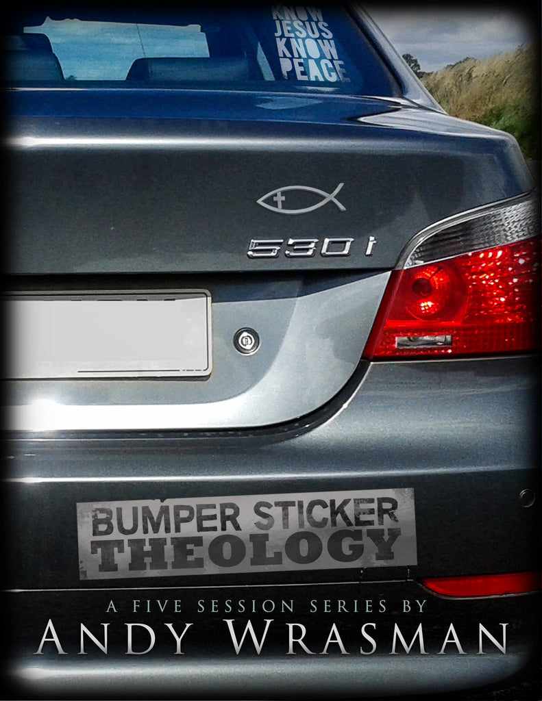 Bumper Sticker Theology (A Five Session Series) – Contradict Movement